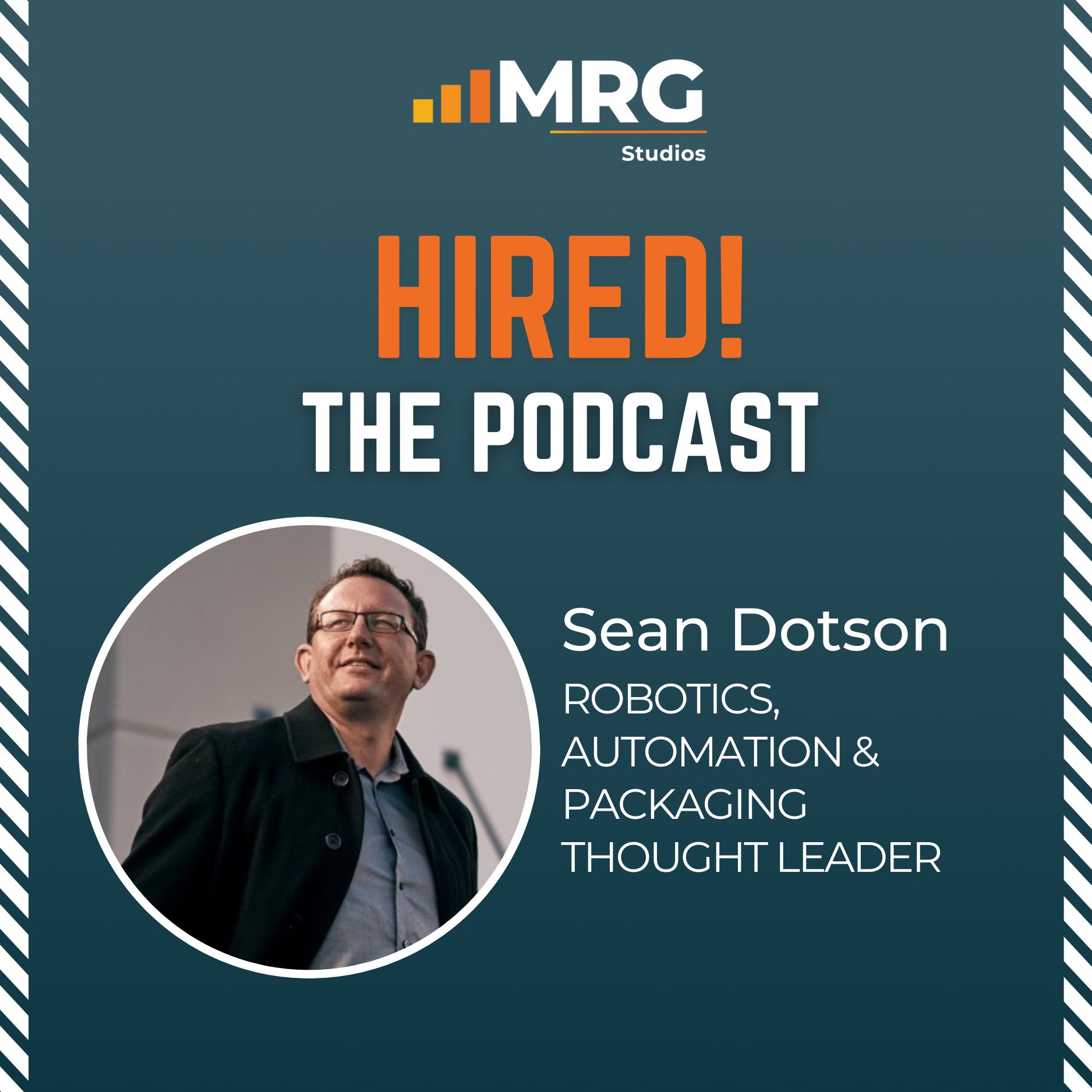 Former CEO Insights with Sean Dotson | HIRED! Podcast